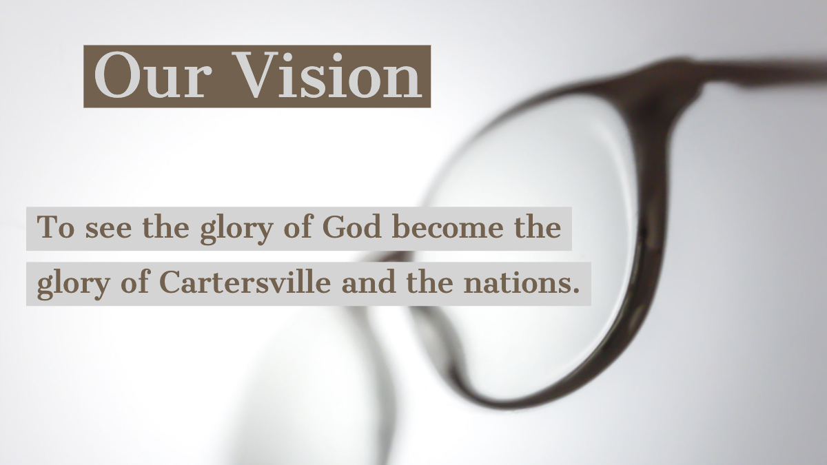 Our-Vision - Riverside Community Church PCA Cartersville, Ga